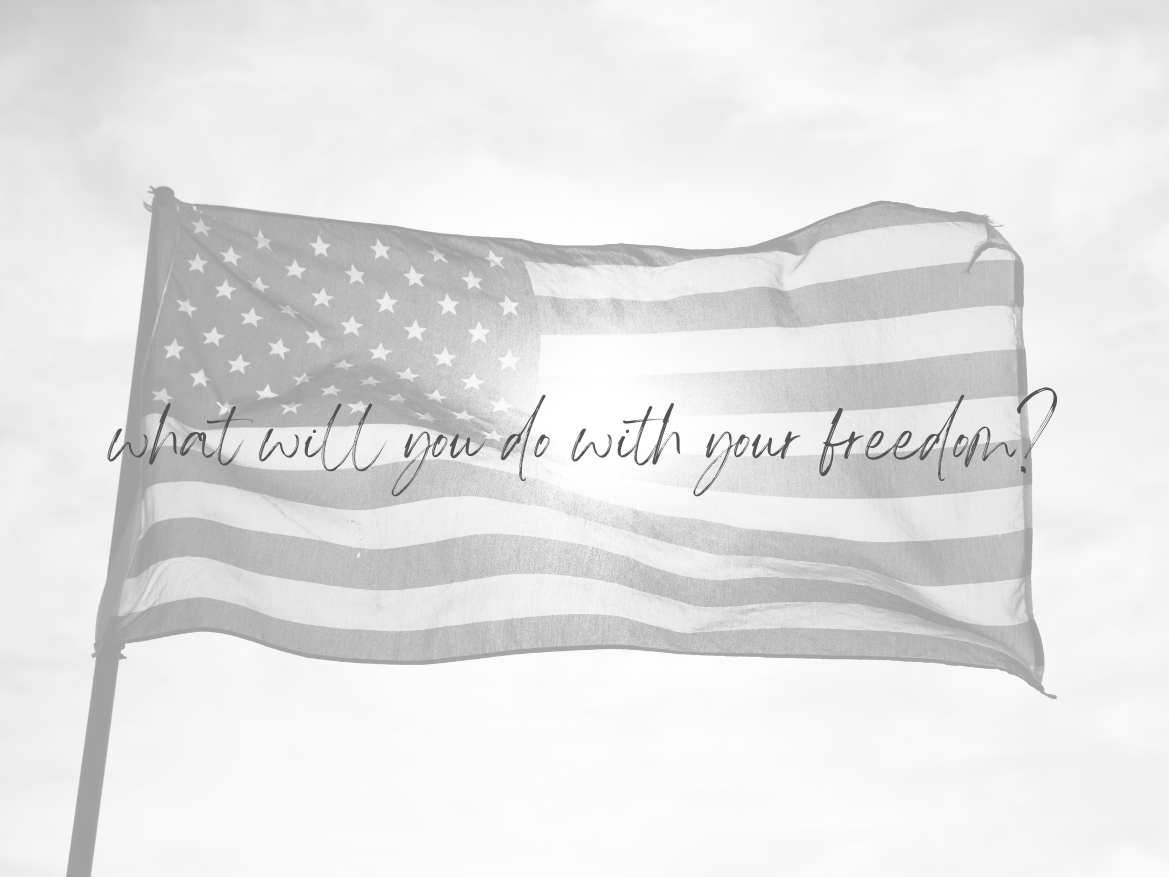 What Will You Do With Your Freedom? – The Grace Street Blog